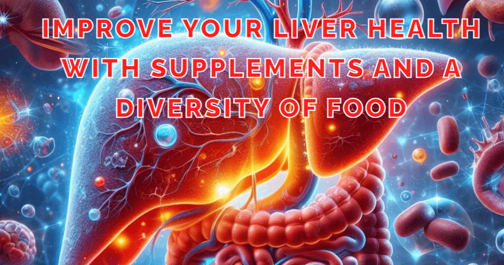 Improve Your Liver Health with Diversity of Food - Zen Life